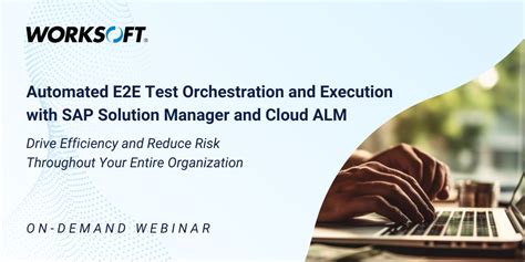 Worksoft On Linkedin Saptesting Testautomation Solutionmanager Cloudalm
