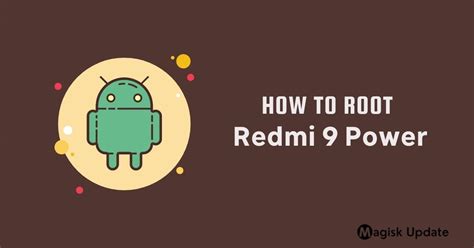 How To Root Redmi 9 Power Two Easy Methods
