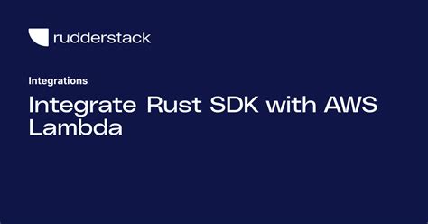 Integrate Rust Sdk With Aws Lambda
