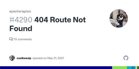 404 Route Not Found Issue 4290 Apache Apisix GitHub