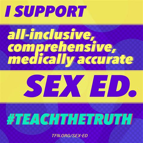 Teach The Truth A Tfn Campaign For Accurate Sex Ed