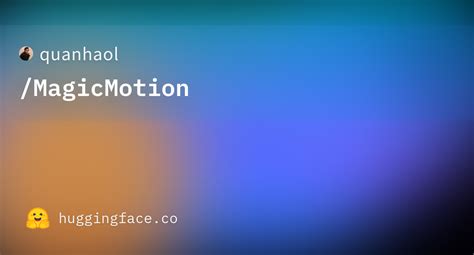 Quanhaolmagicmotion · Hugging Face