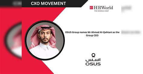 Ahmed Al Qahtani Joins Osus Group As Ceo To Drive Growth And Innovation