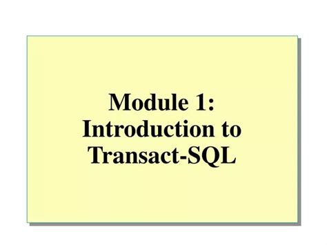 Ppt Module 1 Introduction To Transact Sql Powerpoint Presentation