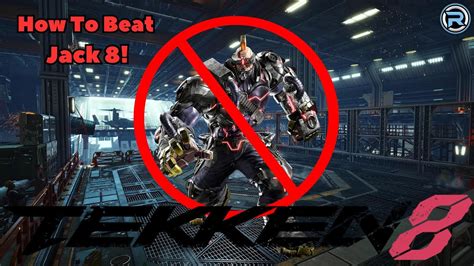How To Beat Jack 8 Tekken 8 Youtube