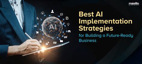 Best Ai Implementation Strategies For Building A Future Ready Business