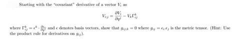 Solved Starting With The Covariant Derivative Of A Vector
