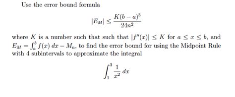 Solved Use The Error Bound Formula K B − A 3 Em 24n2