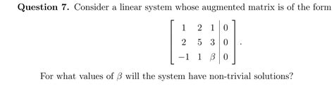 Solved Question 7 Consider A Linear System Whose Augmented Chegg