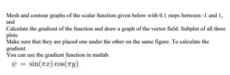 Write In Matlab Mesh And Contour Graphs Of The Scalar Function Given