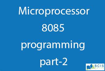 Microprocessor 8085 Programming Memory Location Part 2 Micropro