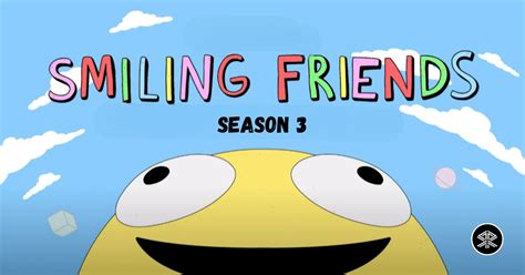 Smiling Friends Season 3 Release Date News And Updates