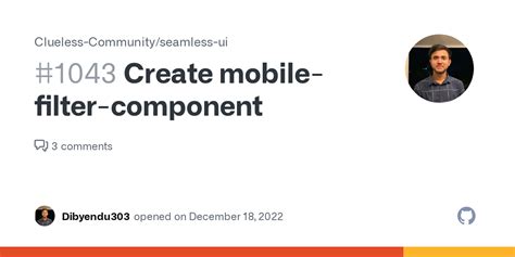 Create Mobile Filter Component · Issue 1043 · Clueless Communityseamless Ui · Github