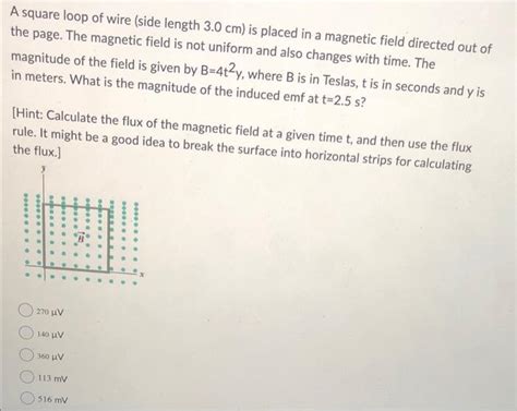 Solved A Square Loop Of Wire Side Length 3 0 Cm Is Placed Chegg Com