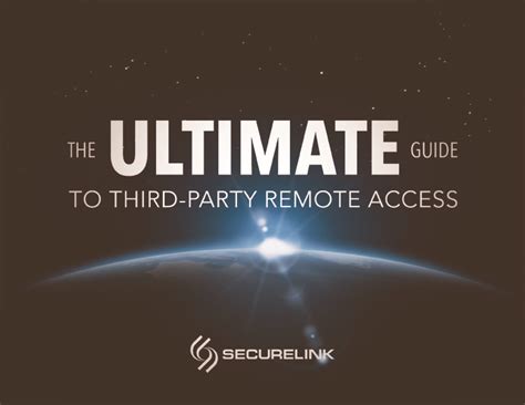 The Ultimate Guide To Third Party Remote Access