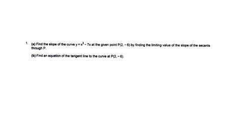 solved a find the slope of the curve y x3 7x at the given