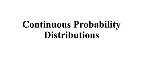 Continuous Probability Distributions Ppt PDF Physics Science