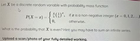 Solved Let X Be A Discrete Random Variable With Probability Chegg
