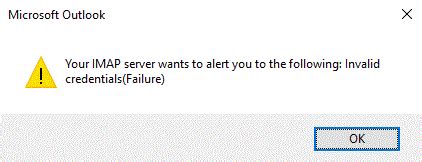 Gmail And Outlook Issue Your Imap Server Wants To Alert You Of The Following Invalid