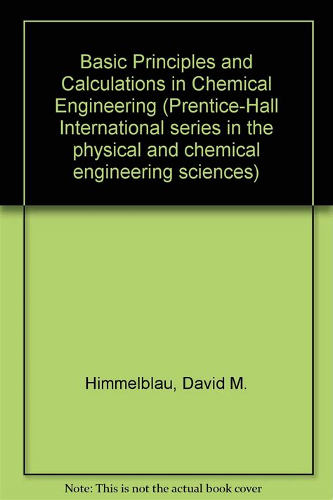 Basic Principles Calculus Chem Eng Himmelblau 9780130664570 Books Amazon Ca
