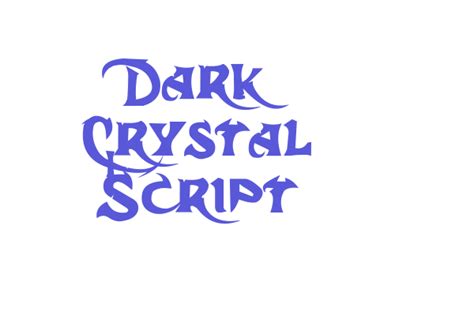 Dark Crystal Script Font Free [download Now]