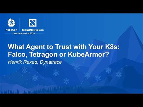 Free Video Comparing Kubernetes Security Agents Falco Tetragon And