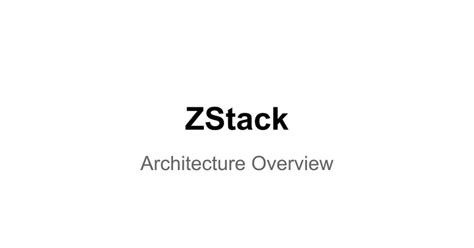 An Architecture Overview Of The Open Source Iaas Software Zstack R