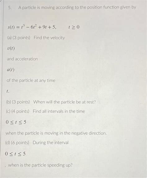 Solved A Particle Is Moving According To The Position Chegg Com