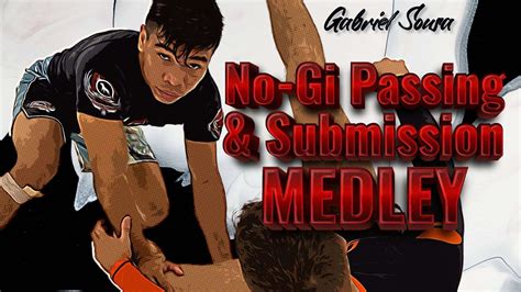 gabriel sousa no gi passing and submission medley jiu jitsu x