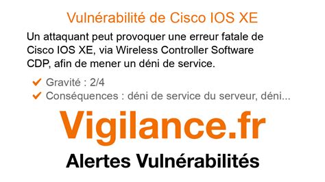Vulnérabilité Cisco Ios Xe Via Wireless Controller Software Cdp Vigilancefr
