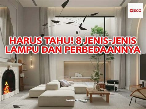Harus Tahu Jenis Jenislampu Dan Perbedaannya