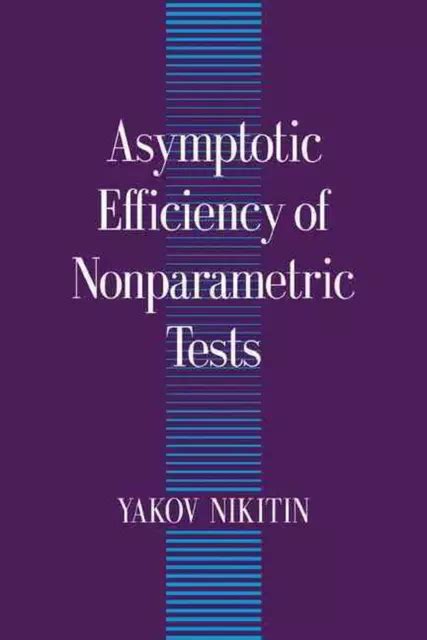 Asymptotic Efficiency Of Nonparametric Tests By Yakov Nikitin English