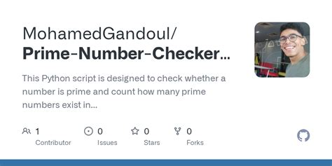 Github Mohamedgandoulprime Number Checker And Counter This Python Script Is Designed To
