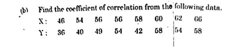 B Find The Mefficient Of Correlation From The StudyX