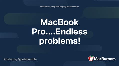 Macbook Pro Endless Problems Macrumors Forums