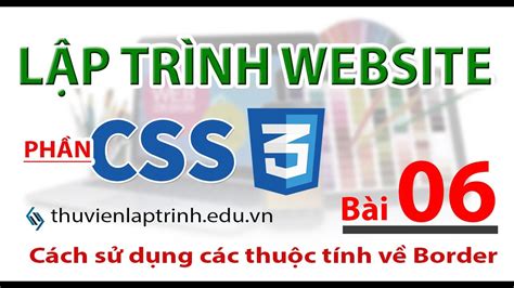 Học Lập Trình Web A Z Css Bài 6 Học Cách Dùng Css để định Dạng