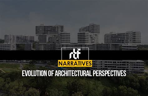 Evolution Of Architectural Perspectives Rtf Rethinking The Future