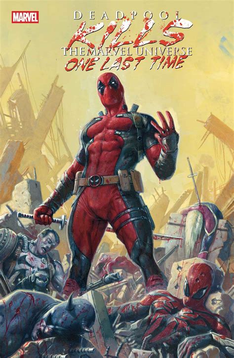 Deadpool Kills The Marvel Universe One Last Time Concludes Cullen