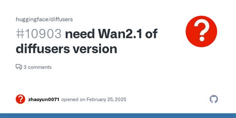Need Wan Of Diffusers Version Issue Huggingface Diffusers Github