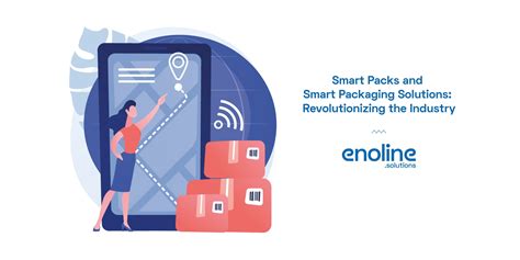 Smart Packaging Solutions Revolutionizing The Industry