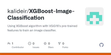 GitHub Kalideir XGBoost Image Classification Using XGBoost Algorithm With VGG S Pre Trained