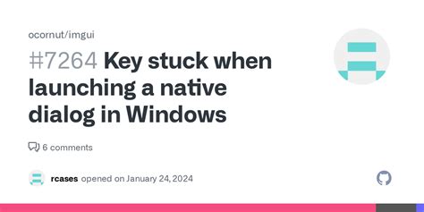 Key Stuck When Launching A Native Dialog In Windows · Issue 7264