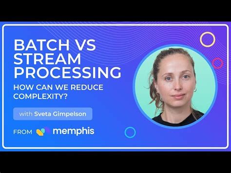Free Video Batch Vs Stream Processing How To Reduce Complexity From