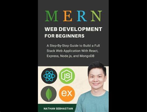 Mern Stack Web Development For Beginners A Step By Step Guide To Build A Full Stack Web