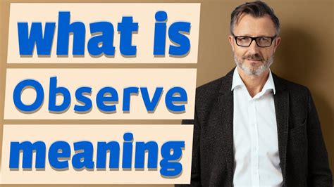 What Does Observation Mean
