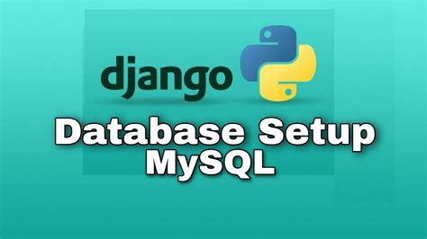 5 Django Database Setup Mysql Python Web Framework Django Tutorial