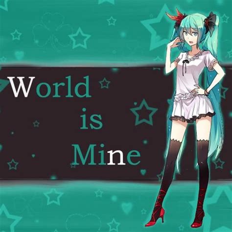 Stream Hatsune Miku World Is Mine By Miku Hatsune Listen Online For Free On Soundcloud
