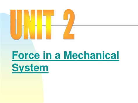 PPT Force In A Mechanical System PowerPoint Presentation Free Download ID 5743274