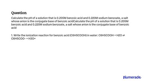Solved Calculate The Ph Of A Solution That Is 0205 M Benzoic Acid And