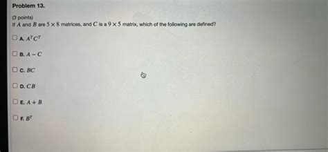 solved problem 13 3 points if a and b are 5 x 8 matrices